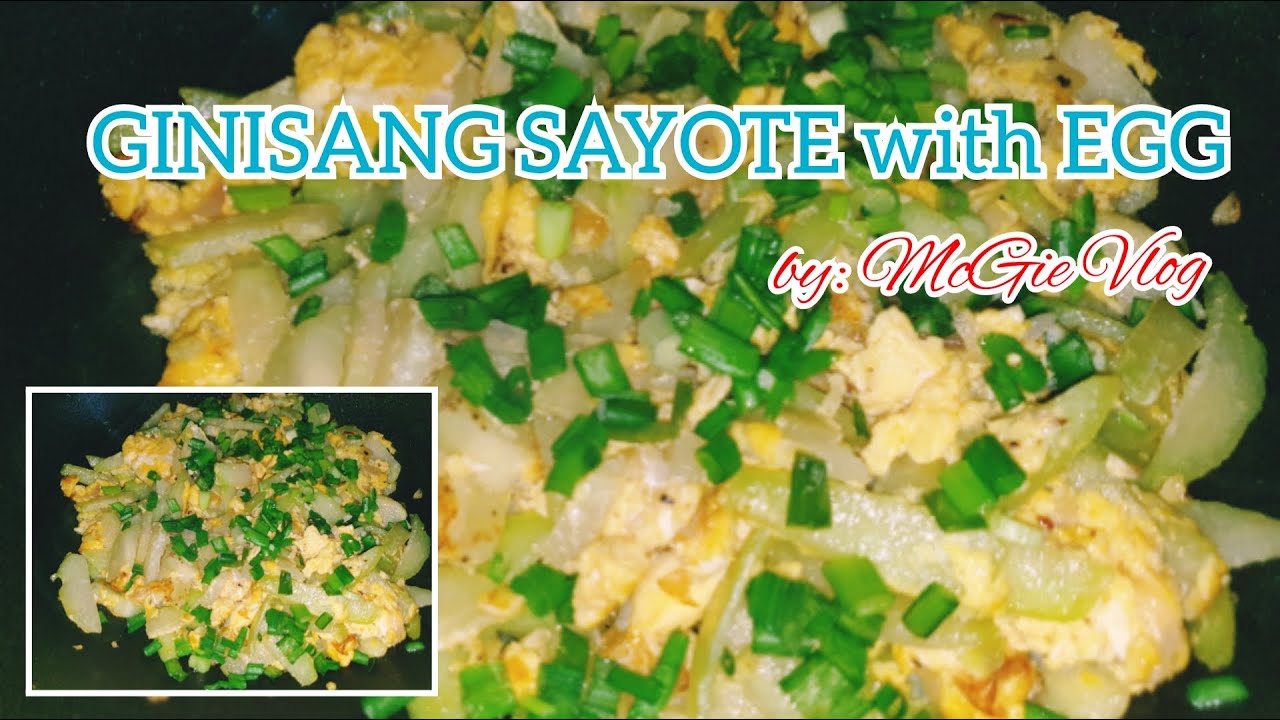 GINISANG SAYOTE with EGG | STIR-FRIED CHAYOTE/SAYOTE with EGG RECIPE ...