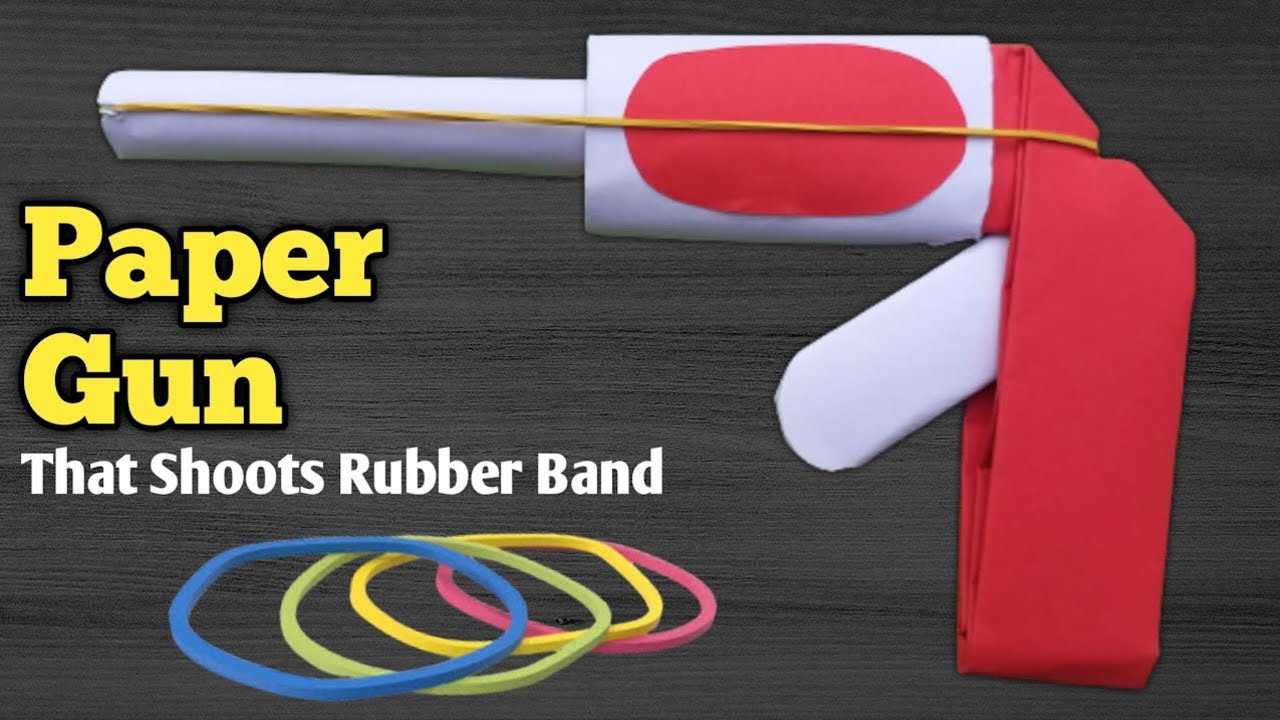 How To Make Paper Toy Gun That Go Very Fast | DIY New Model Rubber Band ...