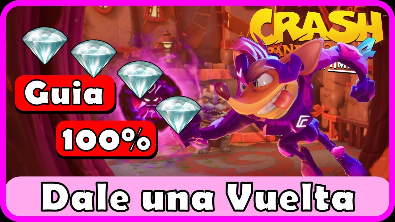 GUIA 100% 💎DALE UNA VUELTA 💎TODAS las GEMAS | CRASH BANDICOOT 4 - YouTube