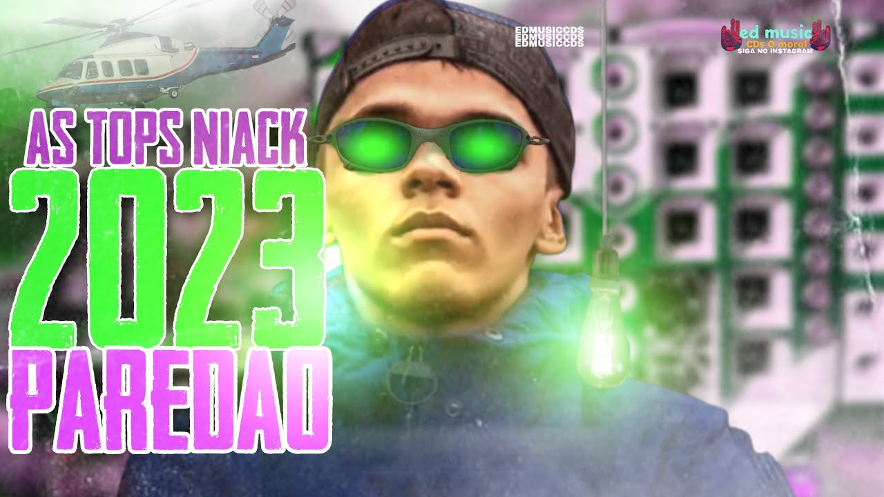 MC NIACK 2023 CD NOVO AS TOPS + PRA PAREDÃO + REPERTÓRIO REMIX - YouTube