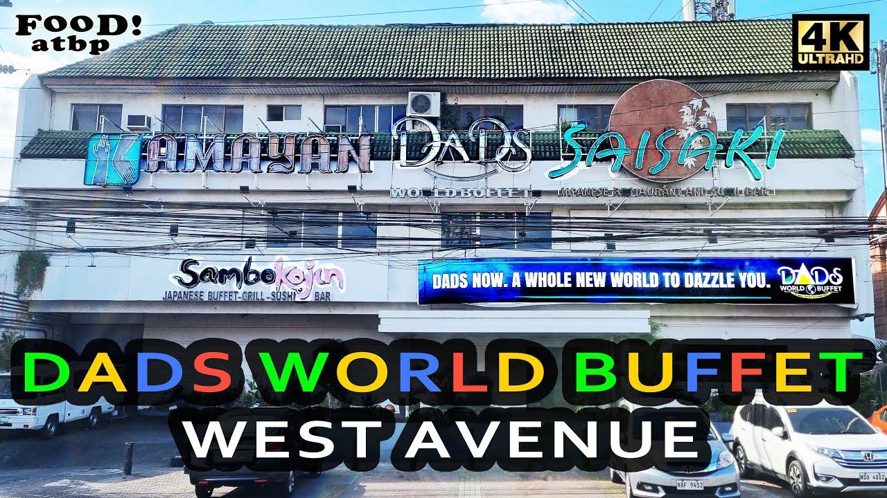 4K || DADS WORLD BUFFET WEST AVENUE || Buffet restaurant tour & walk-around (Updated 2024) - YouTube