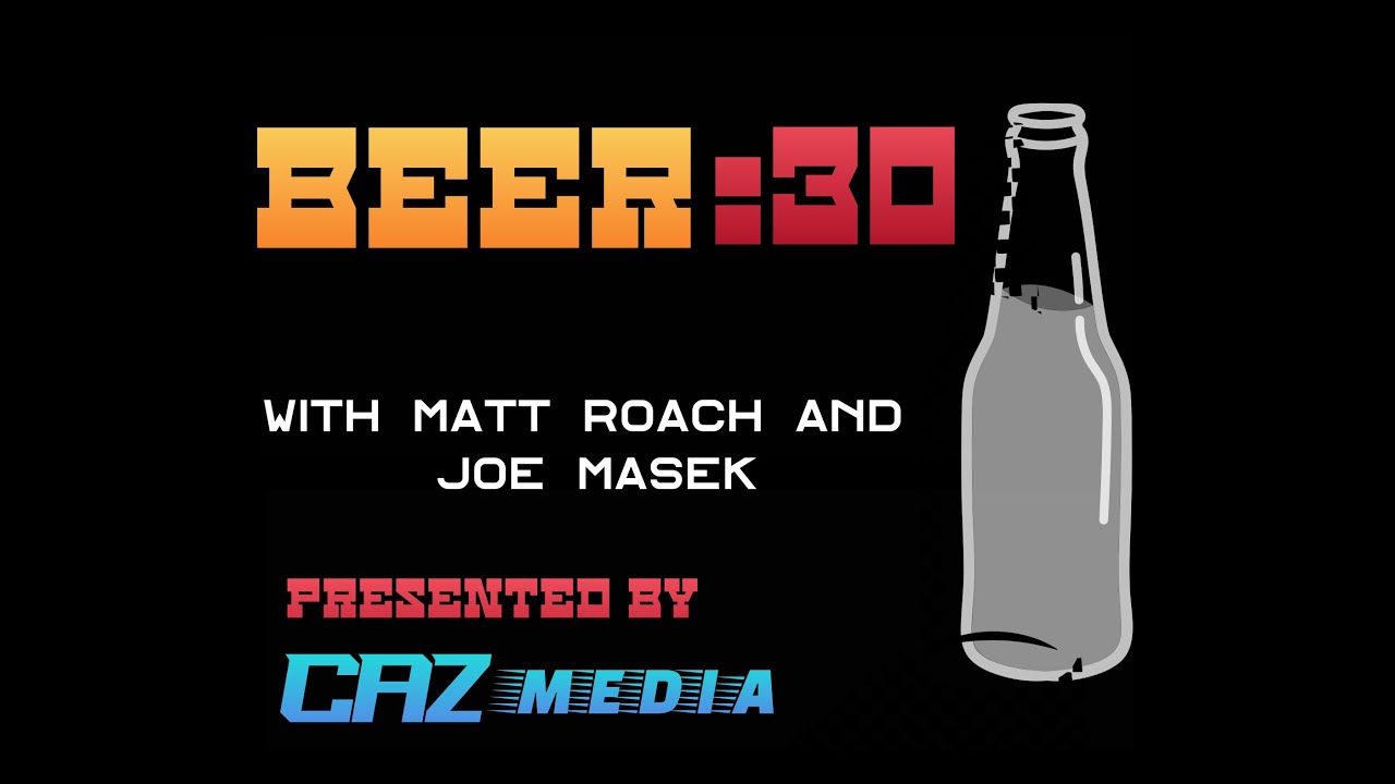 Beer:30 with Matt Roach & Joe Masek - Ep.1 - YouTube