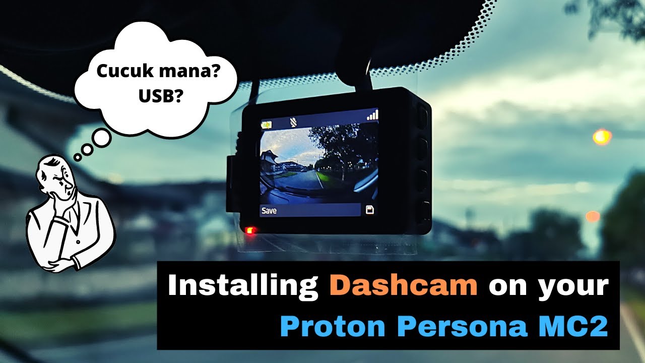 Installing Dashcam in your Proton Persona 2022 / MC2 - YouTube