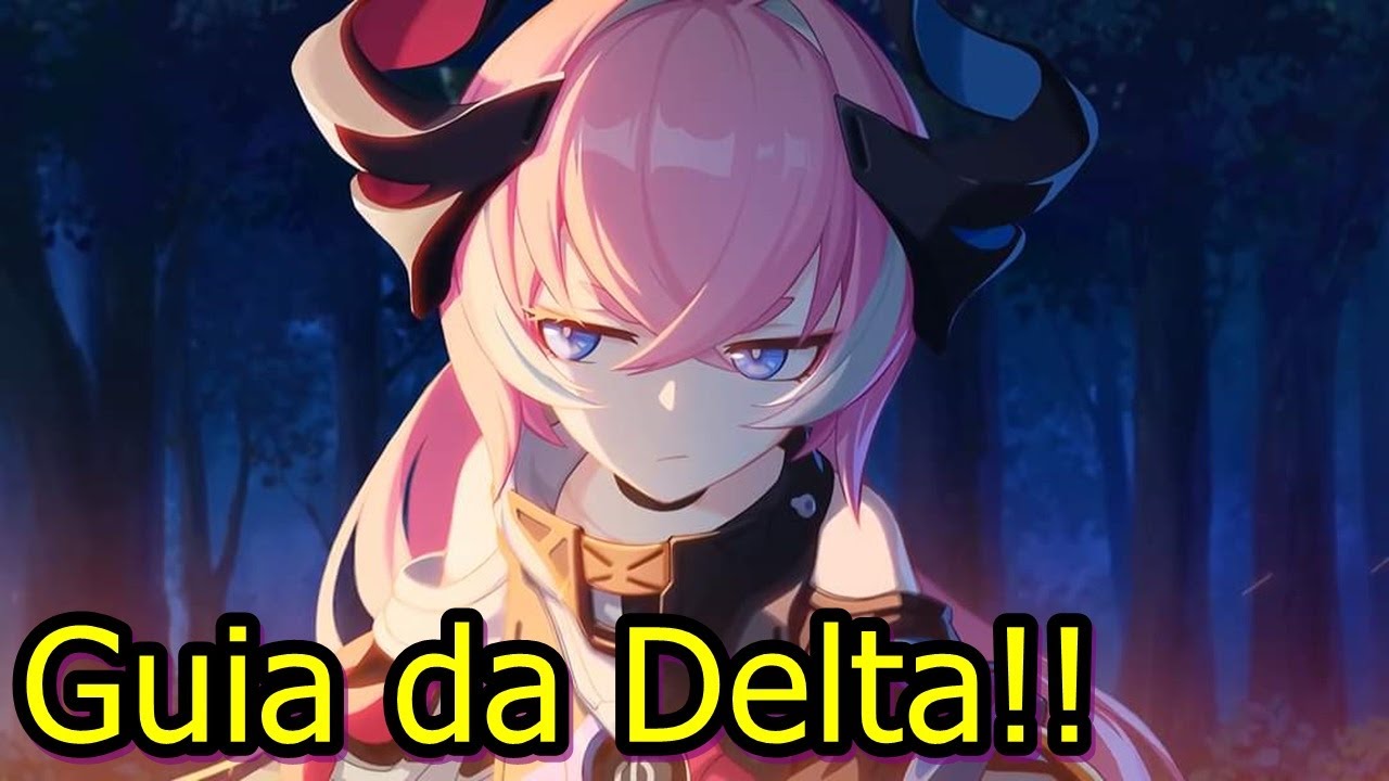 Guia da Maravilhosa e Poderosa Delta!! - Honkai Impact 3 #407 - YouTube