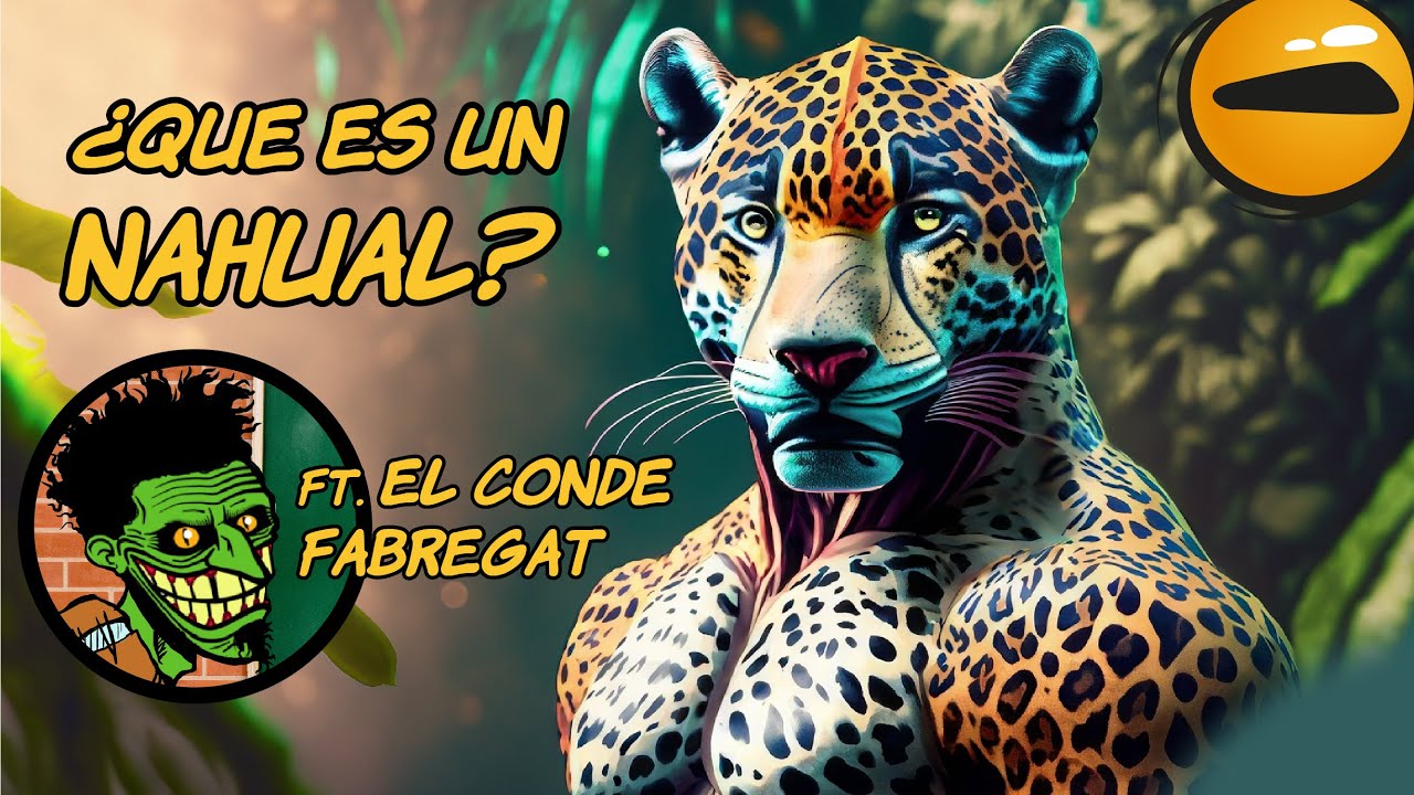 Clases Paranormales Ft El Conde Fabregat: Ep2 ¿Que es un Nahual? - YouTube
