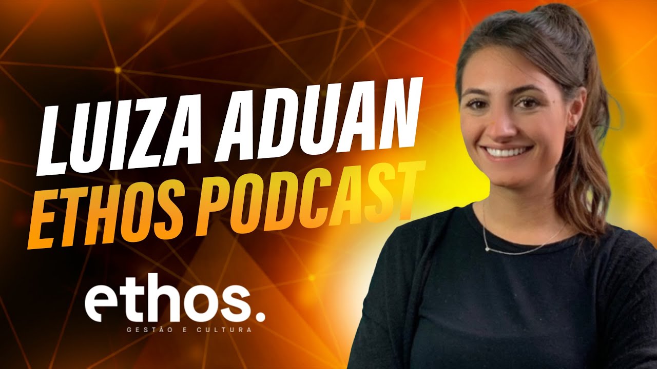 ETHOS COM LUIZA ADUAN - Customer Success (Sucesso do Cliente) - YouTube