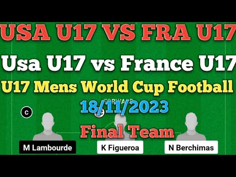 USA U17 vs FRA U17 Dream11 Football Match | Usa U17 vs France U17 | U17 Mens World Cup Football ...