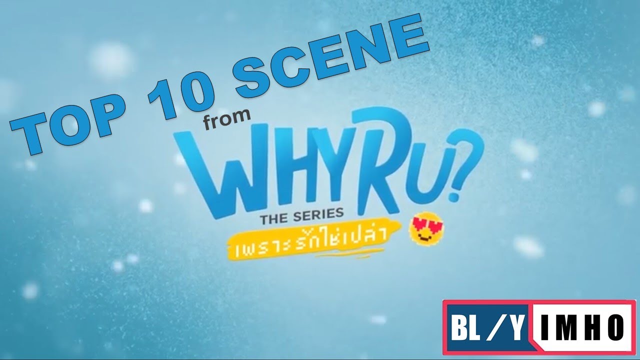 Why R U the series Top 10 Scene - YouTube