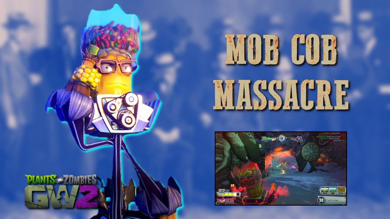 Garden Warfare 2 - MOB COB TAKEOVER - YouTube