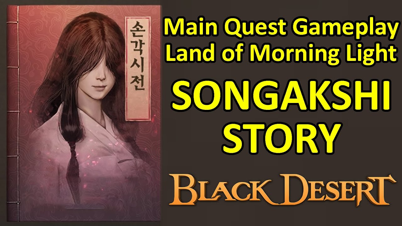 Tale of the Songakshi, Main Quest Land of Morning Light (Part 2) (Black Desert Online) BDO - YouTube