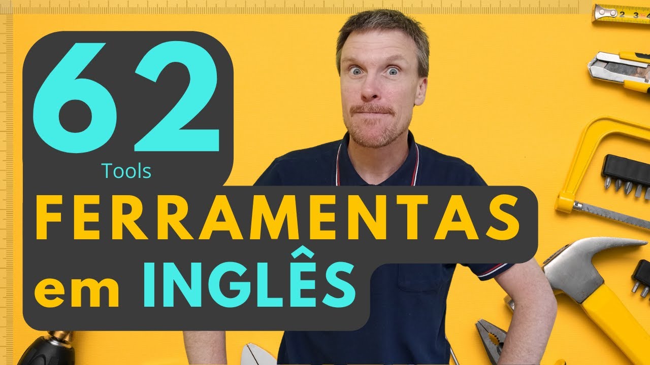 Ferramentas em INGLÊS - 62 tipos - YouTube