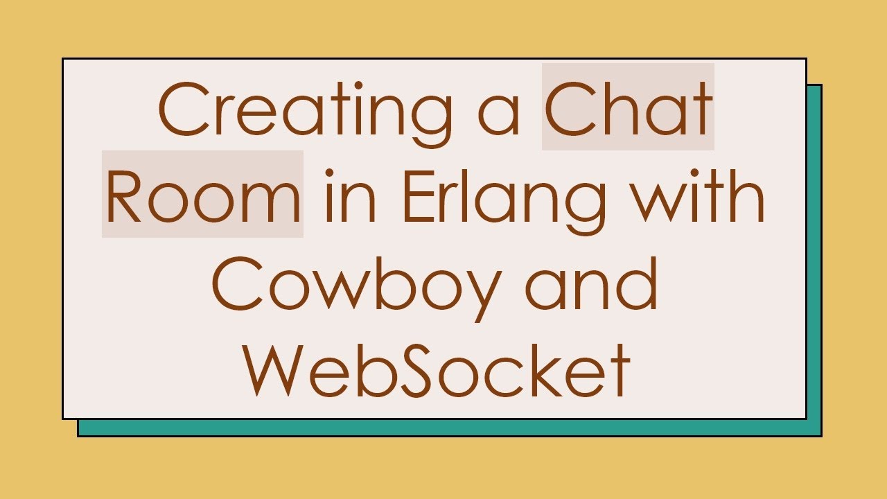 Creating a Chat Room in Erlang with Cowboy and WebSocket - YouTube