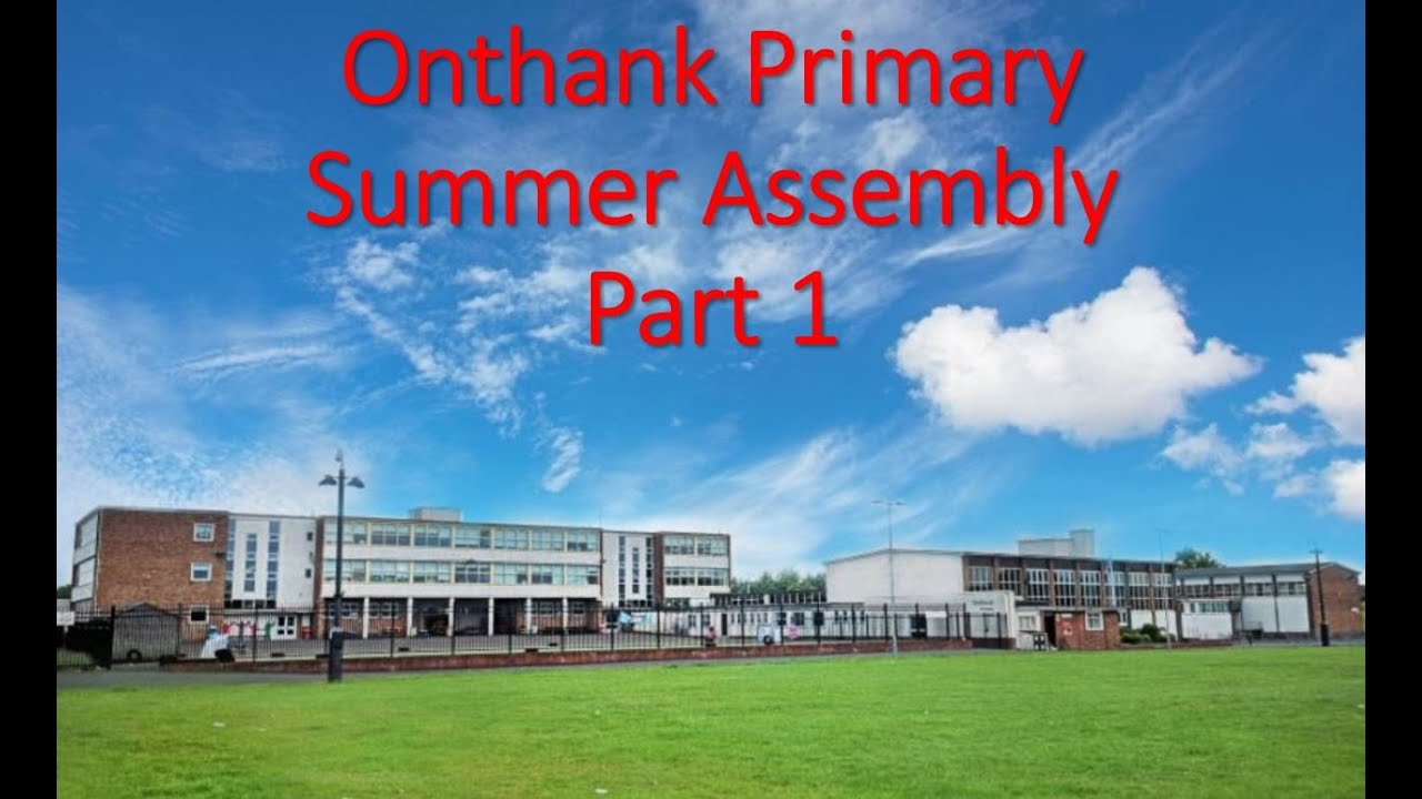 OPS - Summer Assembly - Part 1 - YouTube