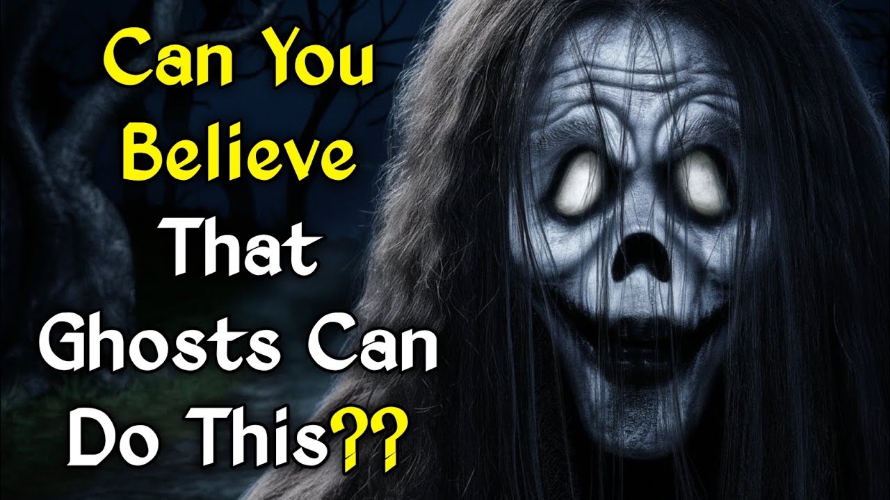 Can You Believe That Ghosts Can Do This?? | A Scary True Ghost Story ...