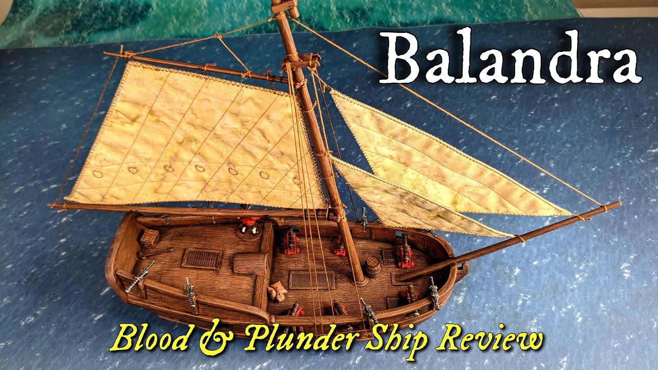 Blood and Plunder Ship Review: Balandra - YouTube