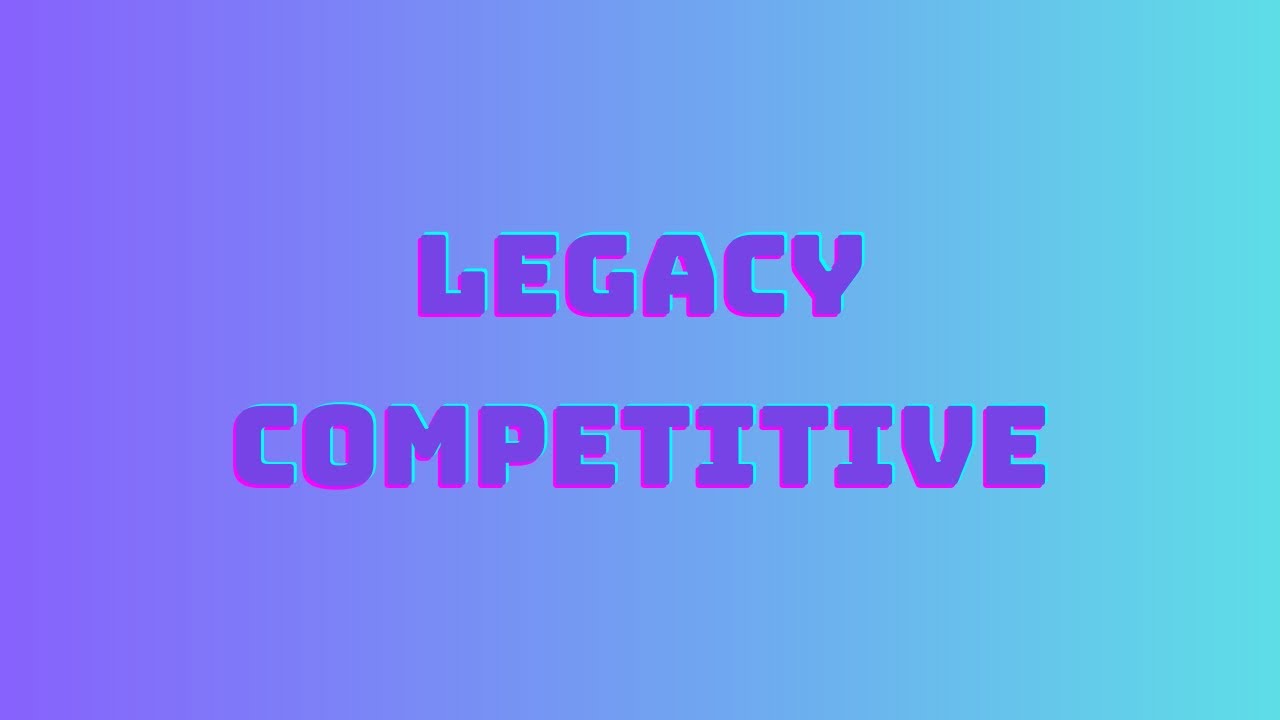 Legacy Competitive Mode - YouTube