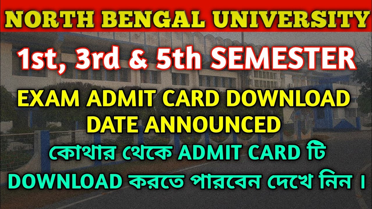 #NBU 1st, 3rd & 5th SEMESTER EXAM ADMIT CARD DOWNLOAD DATE🗣️ কীভাবে ও ...
