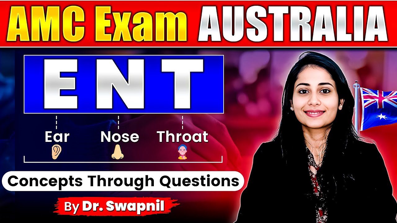 AMC Exam 2024 | ENT (Ear,Nose,Throat) Study Tips | ENT Important Topics ...