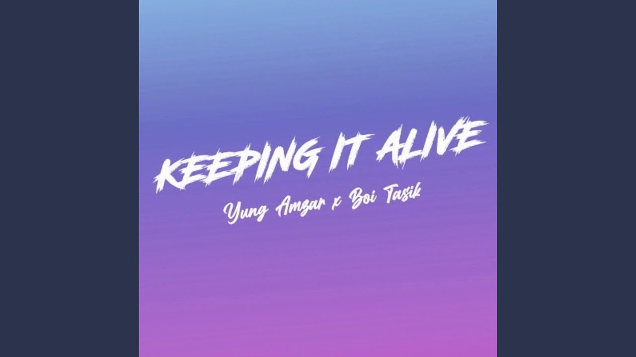 Keeping It Alive - YouTube