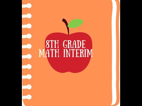 8th Grade Math Interim - YouTube