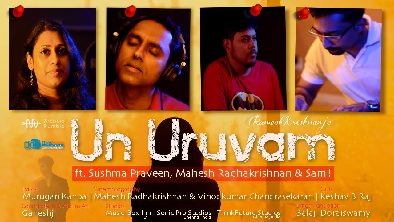 Un Uruvam - Official Tamil Single | RameshKrishnanj | Sushma Praveen ...