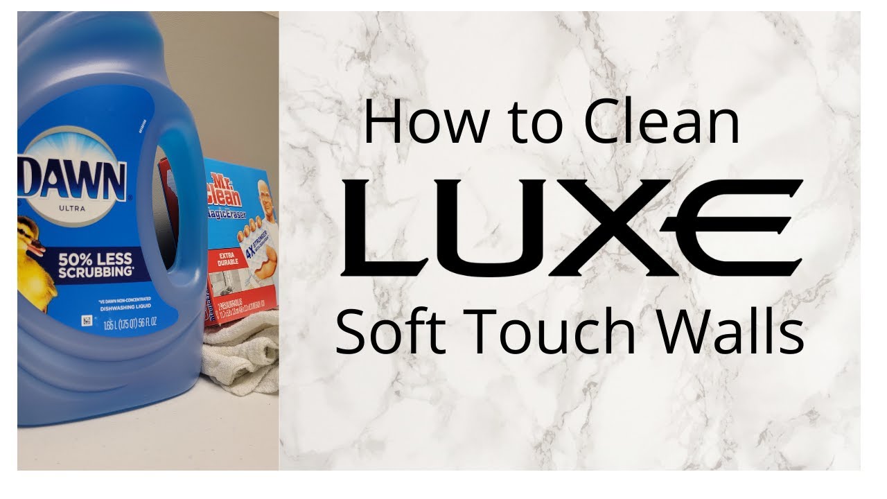 How to Clean Luxe Soft Touch Walls - YouTube