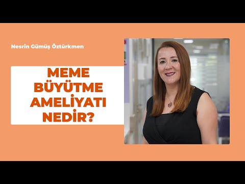 Meme Büyütme Estetiği Nedir? Neden ve Nasıl Yapılır? - Op. Dr. Nesrin Gümüş Öztürkmen