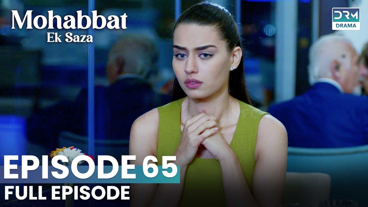 Turkish Drama in Urdu | Never Let Go Episode 65 | Mohabbat Ek Saza | UA1O - YouTube