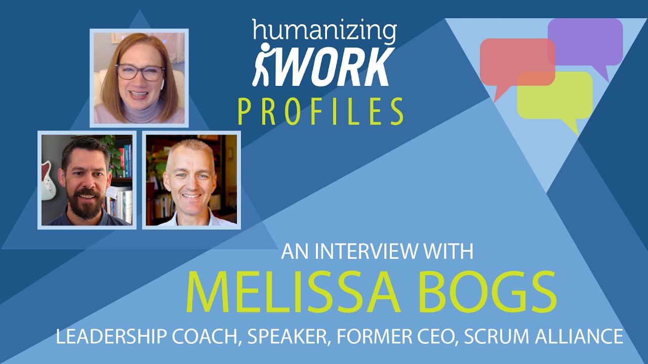 Melissa Boggs: Changing the Rules for Work | Humanizing Work Show | Profiles - YouTube