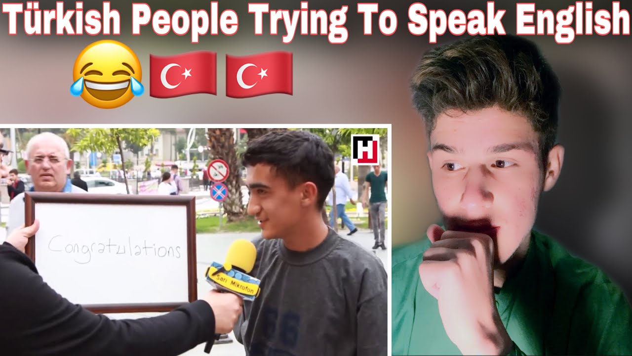 Turkish People Trying To Speak English - Reactions || Turkish People ...