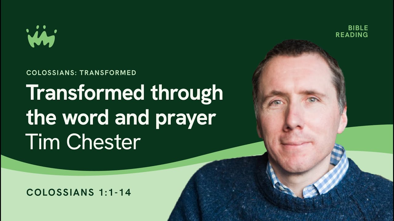 Bible Reading: 1. Colossians 1.1-14 Transformed through the word and ...