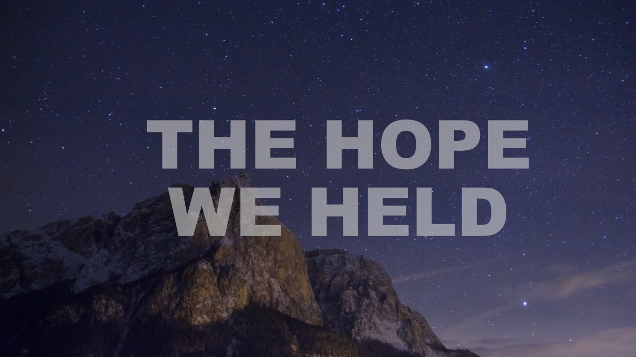 The Hope We Held - YouTube