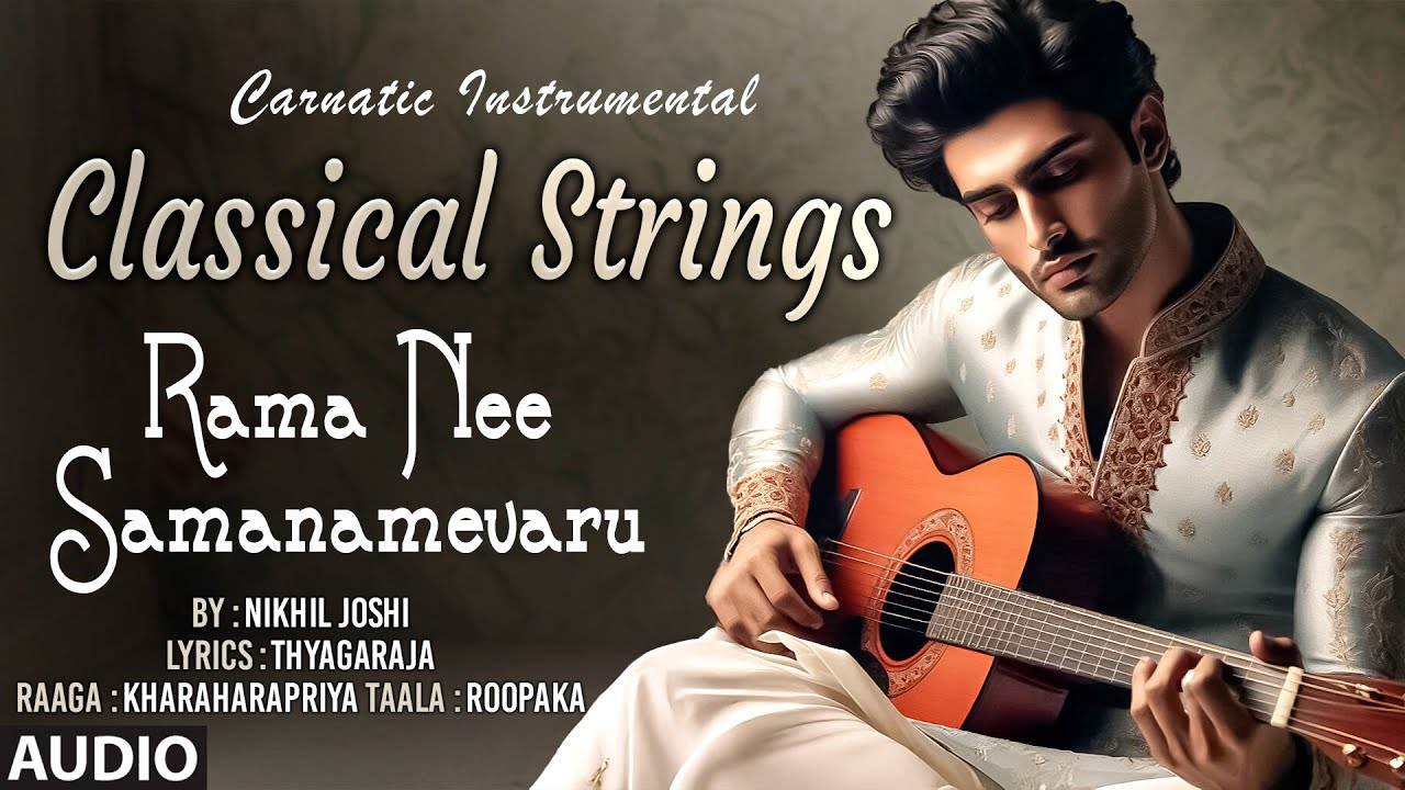 Carnatic Classical Instrumental | Classical Strings | Rama Nee ...