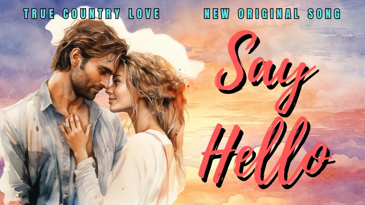 Lively Country Music | Say Hello (Lyric Video) | Love Song - YouTube