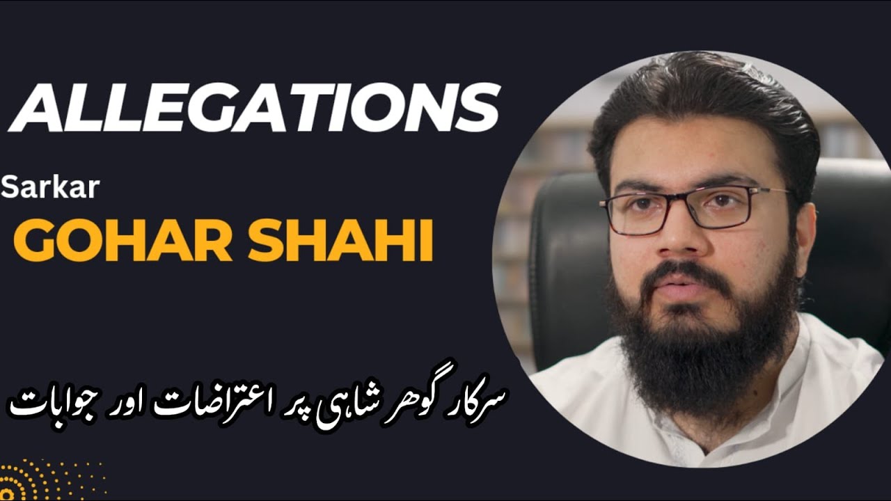 Allegations on Sarkar RIAZ AHMED GOHAR SHAHI r.a Reviewed by Sahibzada ...
