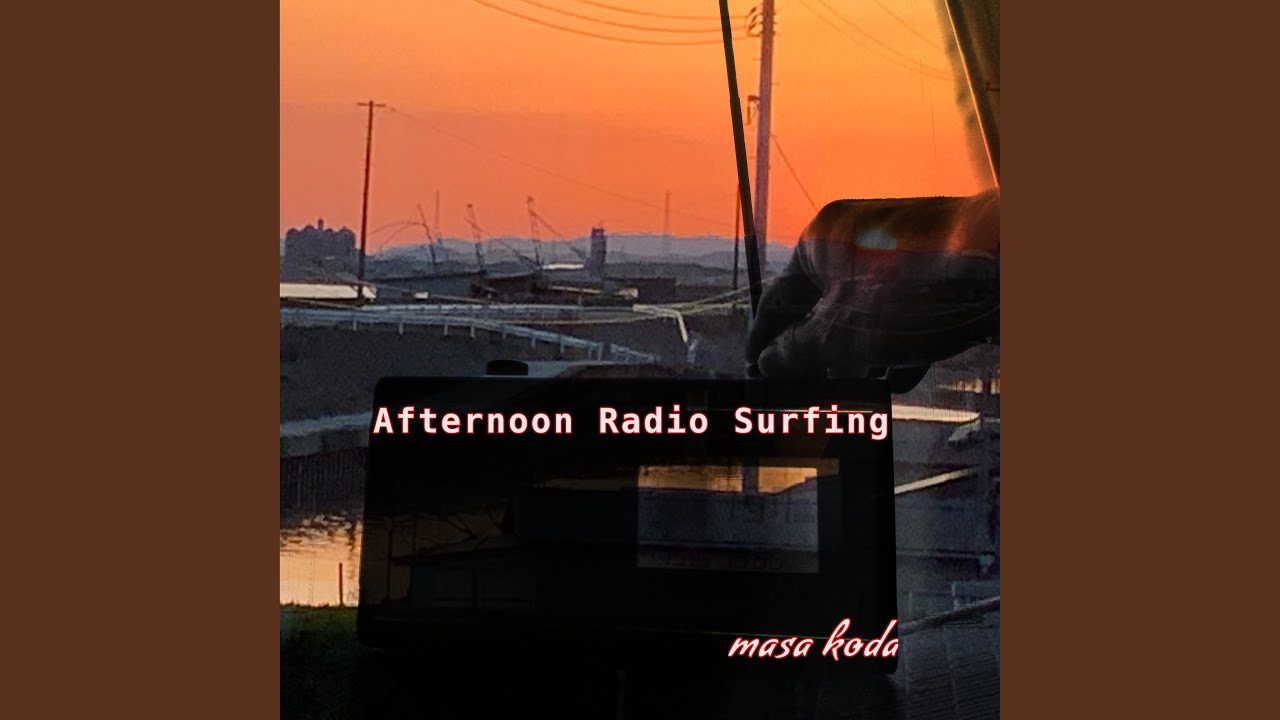 Afternoon Radio Surfing - YouTube