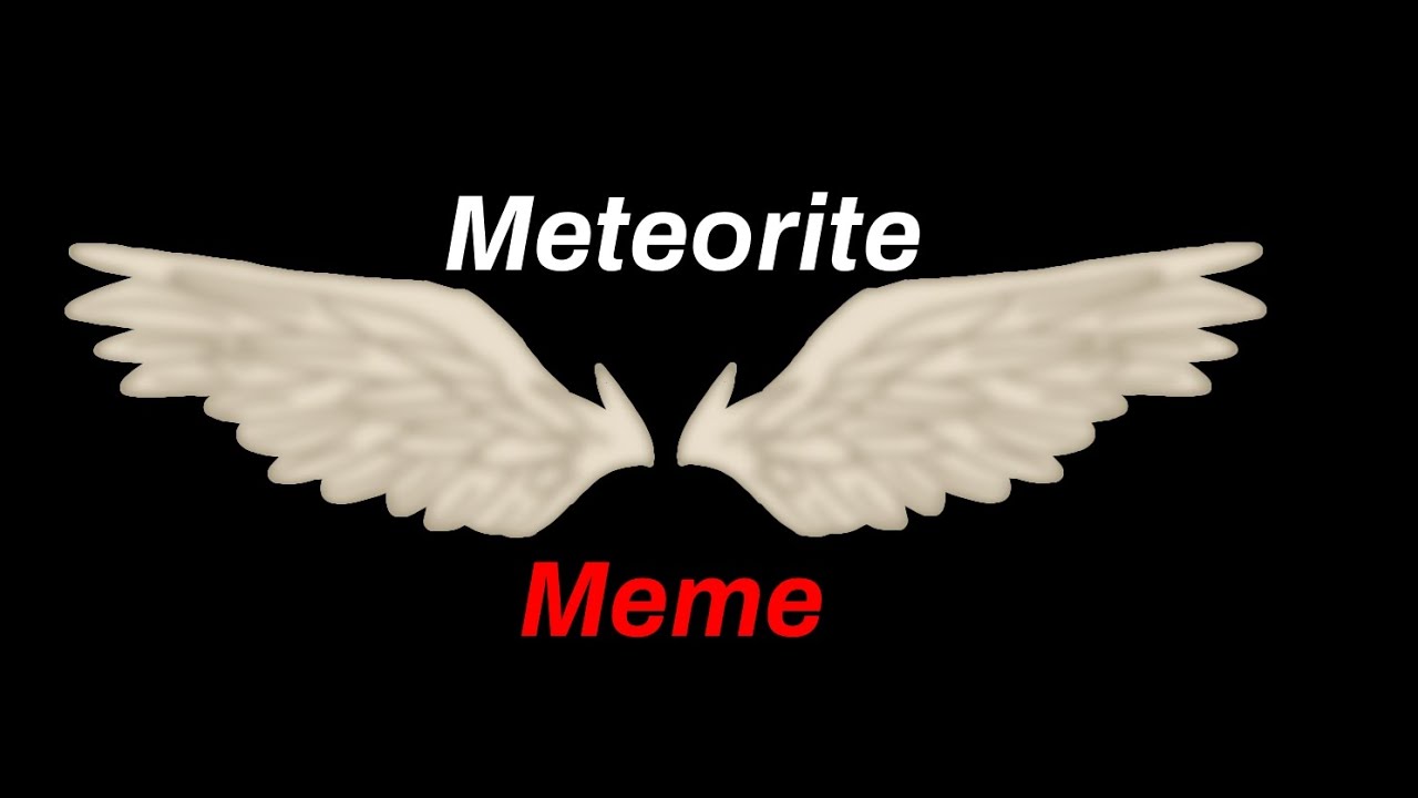 𝘔𝘦𝘵𝘦𝘰𝘳𝘪𝘵𝘦 / Meme / GC / 𝖠 𝗅 𝖾 𝗑 - YouTube
