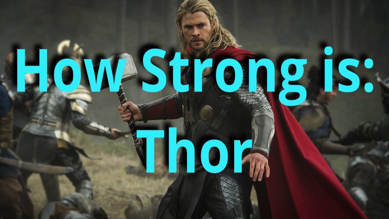 How Strong is Thor? True Power: Episode 7 (Marvel Cinematic Universe ...