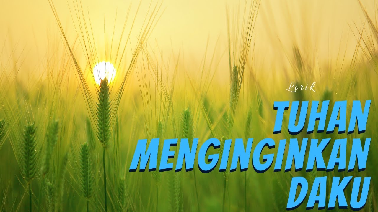 YESUS MENGINGINKAN DAKU (KJ 424) - Lirik Lagu Rohani - YouTube