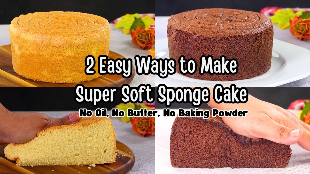 Super Soft Sponge Cake in 2 Ways | No oil, No butter, No Baking Power ...