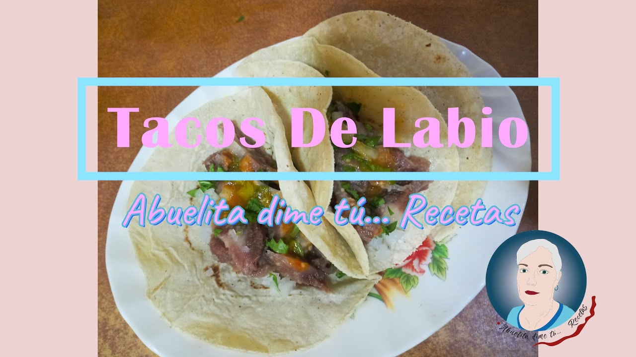 Receta De Tacos De Labio | Cómo se preparan? - YouTube