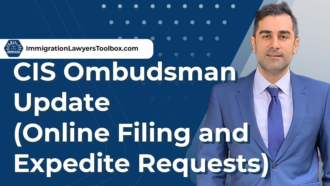 CIS Ombudsman Update (Online Filing and Expedite Requests) - YouTube