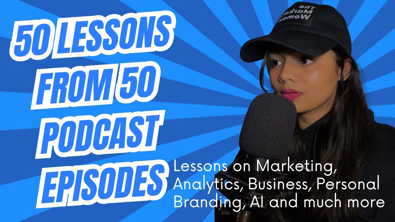 50 Lessons in 50 Episodes – Marketing, Growth, and Podcasting - YouTube