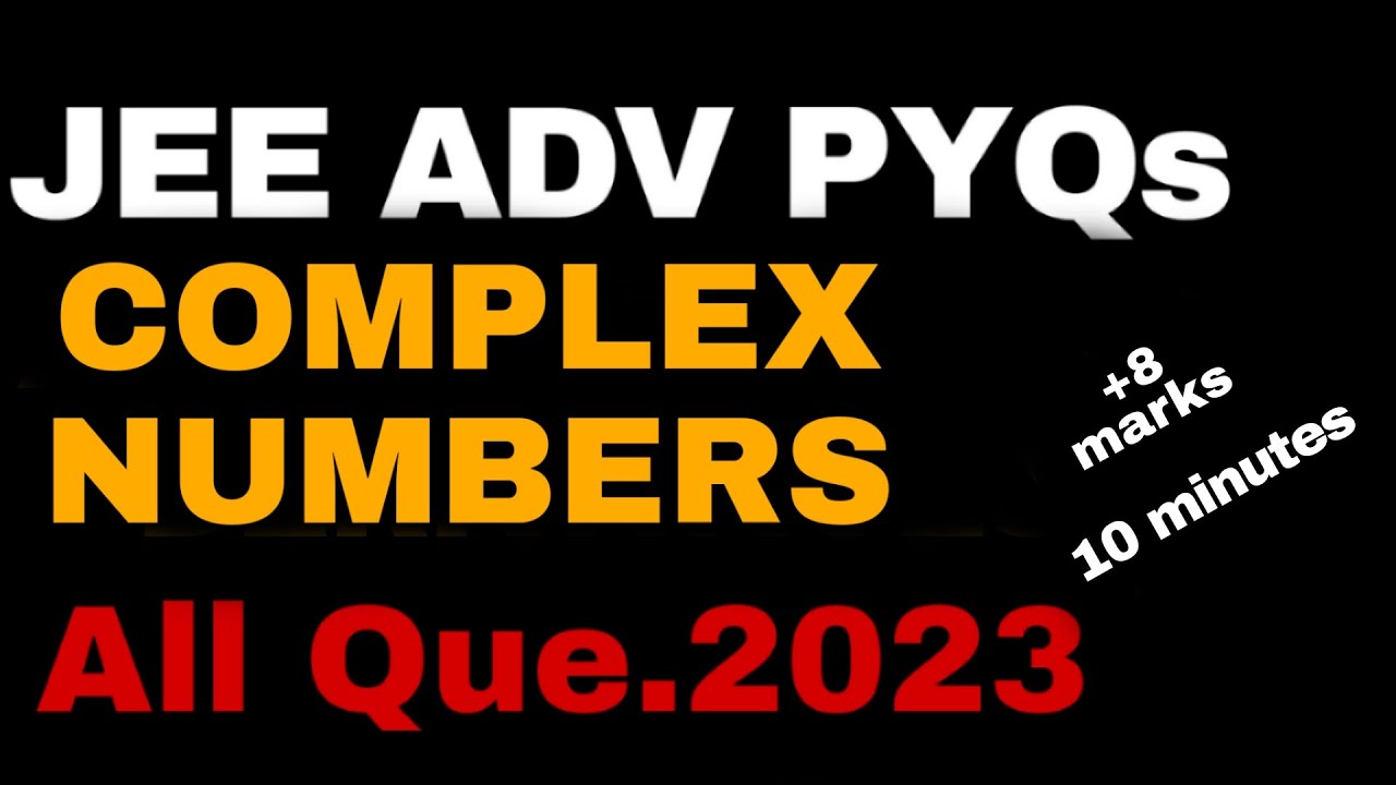 Complex numbers jee advanced 2023pyqs all questions - YouTube