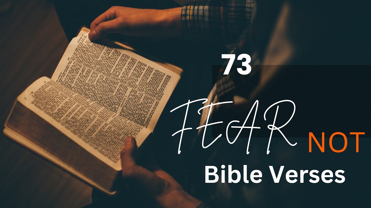 "73 'Fear Not' Bible Verses: Embracing Courage Through Scripture" - YouTube
