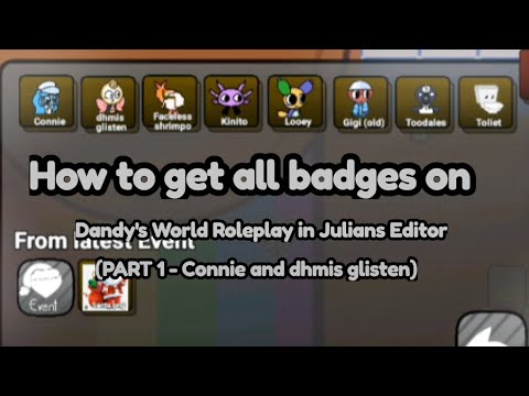 Tutorial - HOW TO GET ALL BADGES ON DANDY'S WORLD RP IN JULIAN'S EDITOR (Part 1 ...