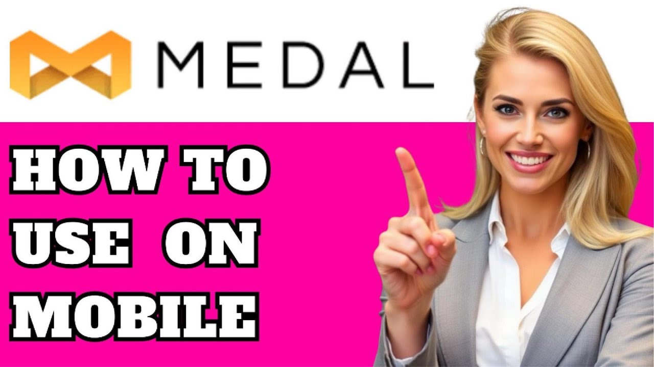 How to Use Medal TV on Mobile (Full Guide for Android & iOS 2025) - YouTube