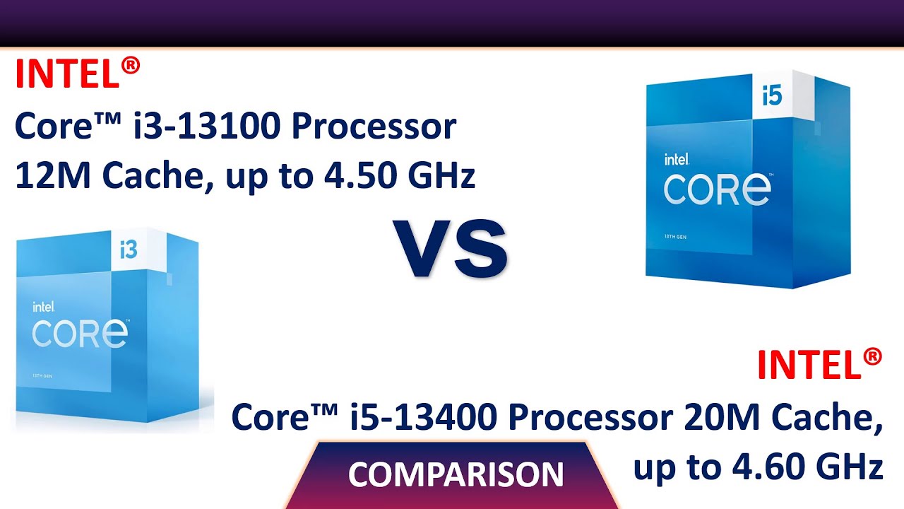 Intel Core i3-13100 Processor Vs Intel Core i5-13400 Processor ...