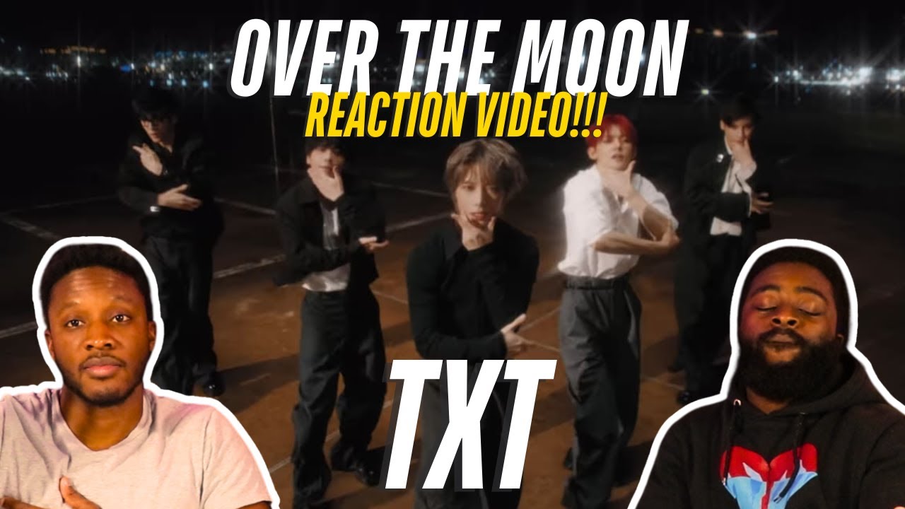 TXT (투모로우바이투게더) 'Over The Moon' Official MV | REACTION!!! - YouTube