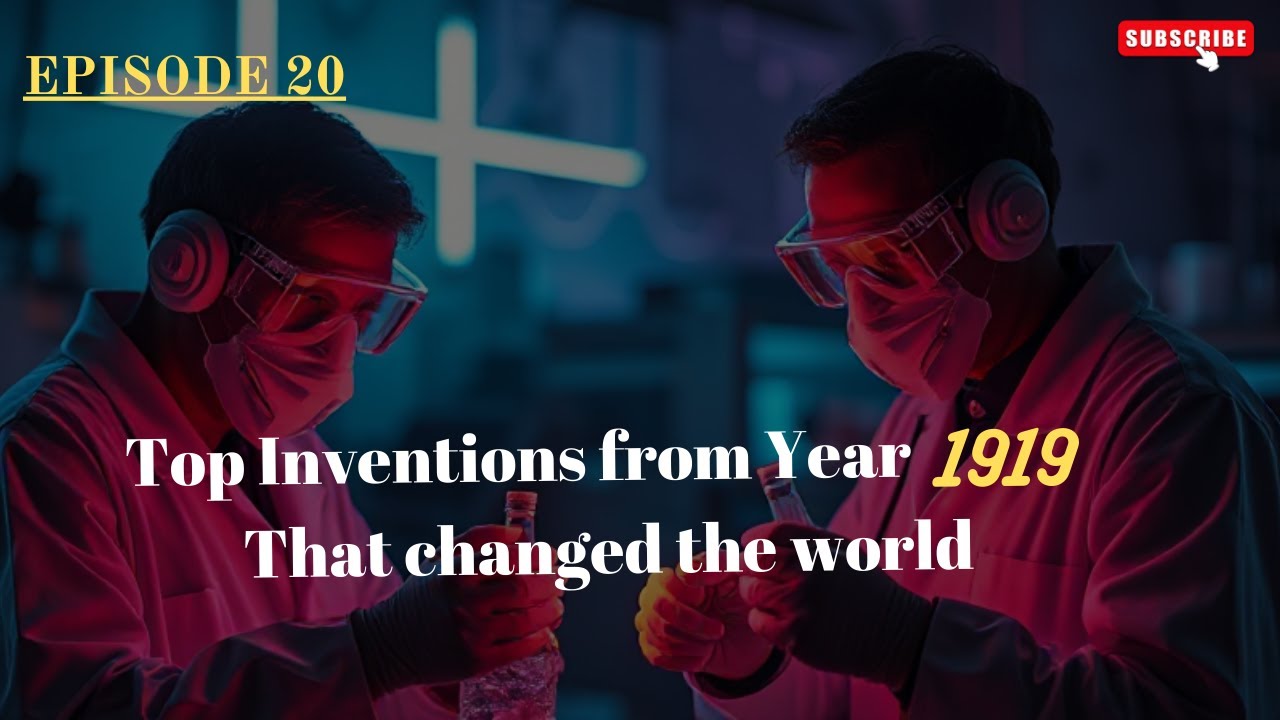 1919's Most GROUNDBREAKING Inventions You Need to Know | EPISODE 20 ...